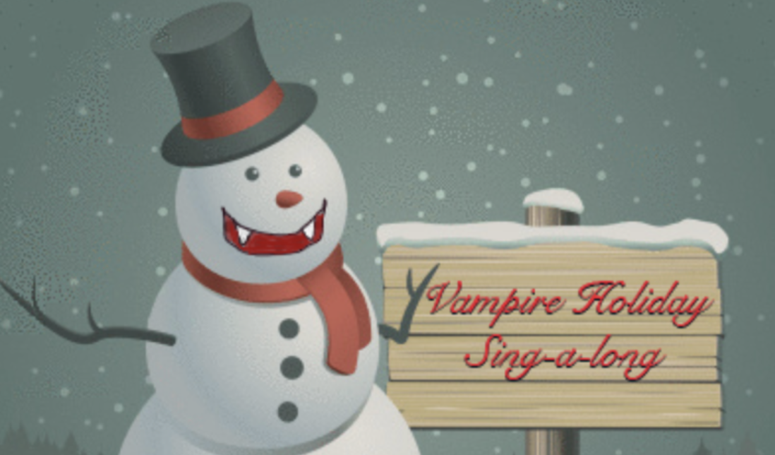 IT IS NOW TIME FOR THE ANNUAL VAMPIRE HOLIDAY SING-A-LONG! – Vampire Maman